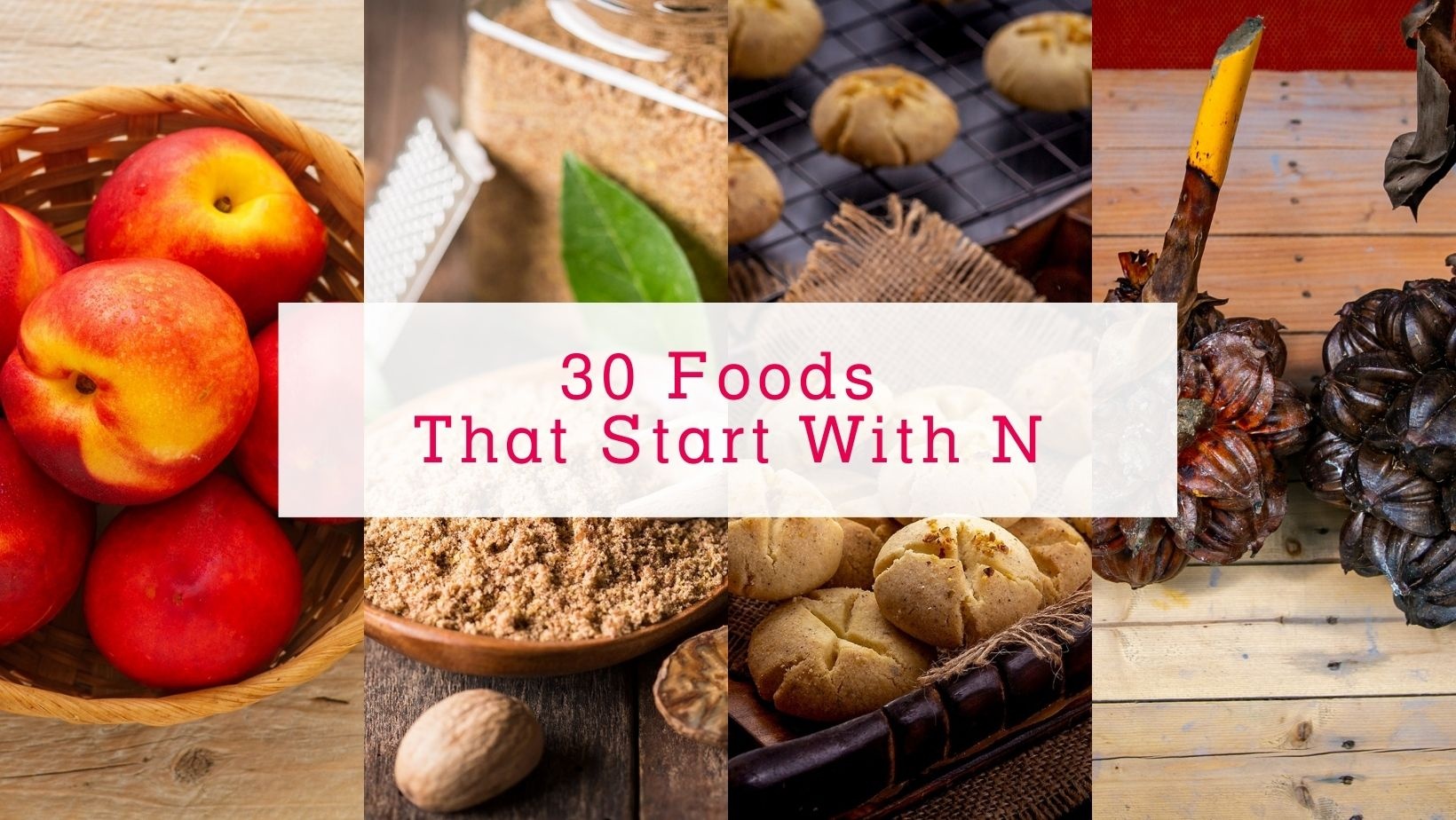 30 Foods That Start With N - Amerikanki