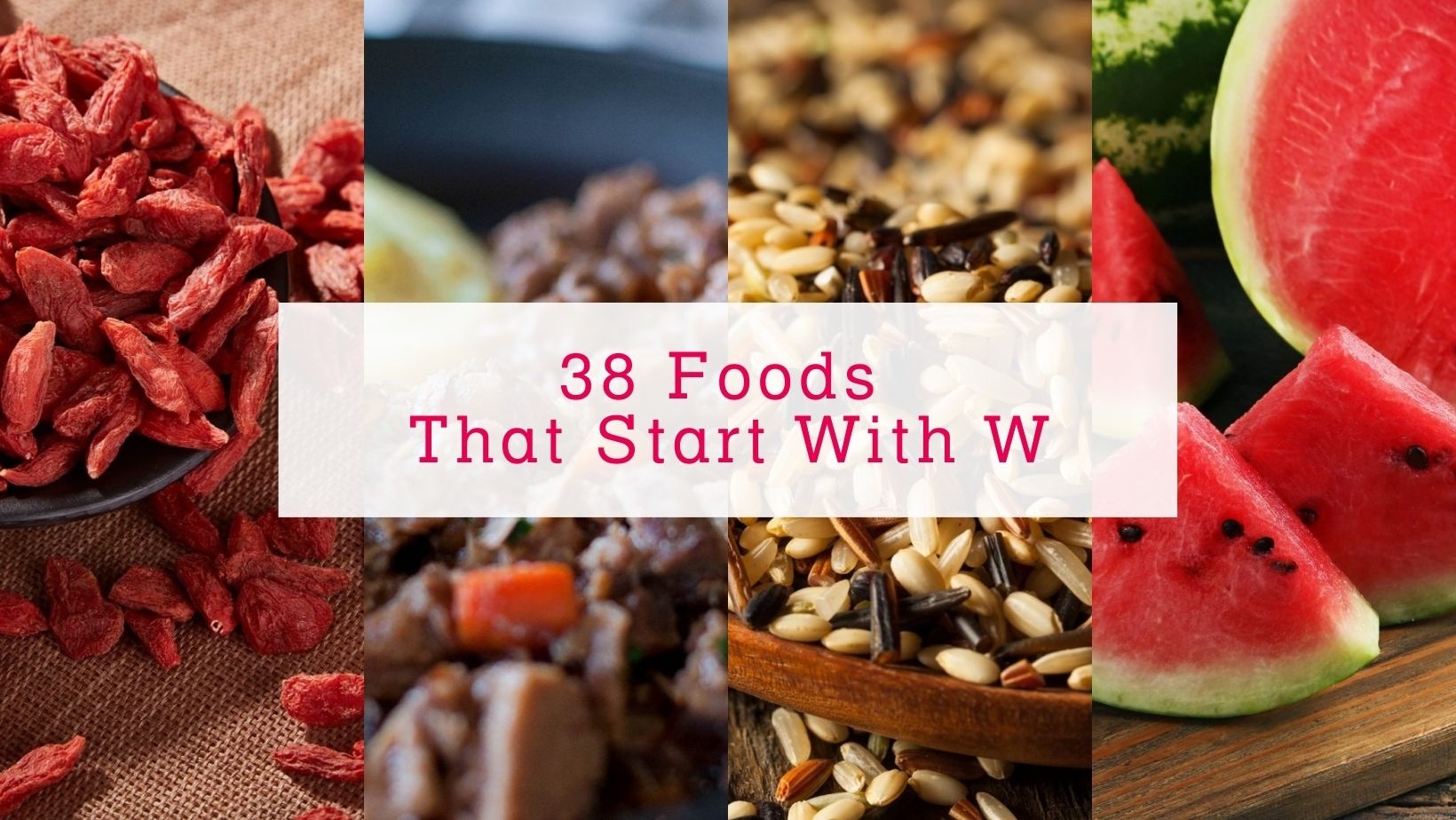 38 Foods That Start With W - Amerikanki